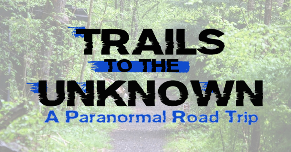 Trails to the Unknown